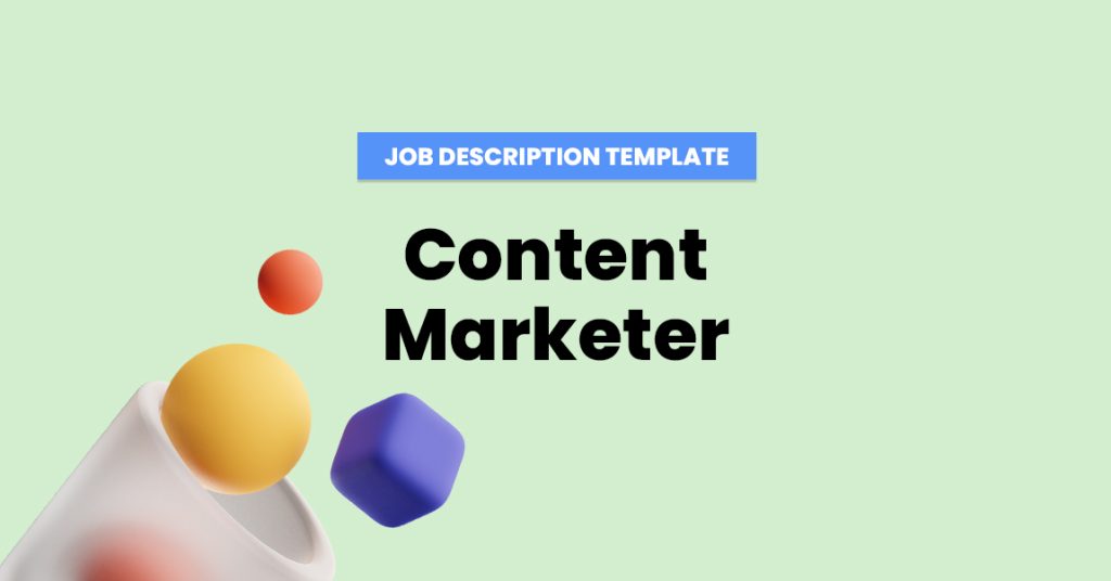 Content Marketer Job Description 2025: Navigate the AI-Enhanced ...