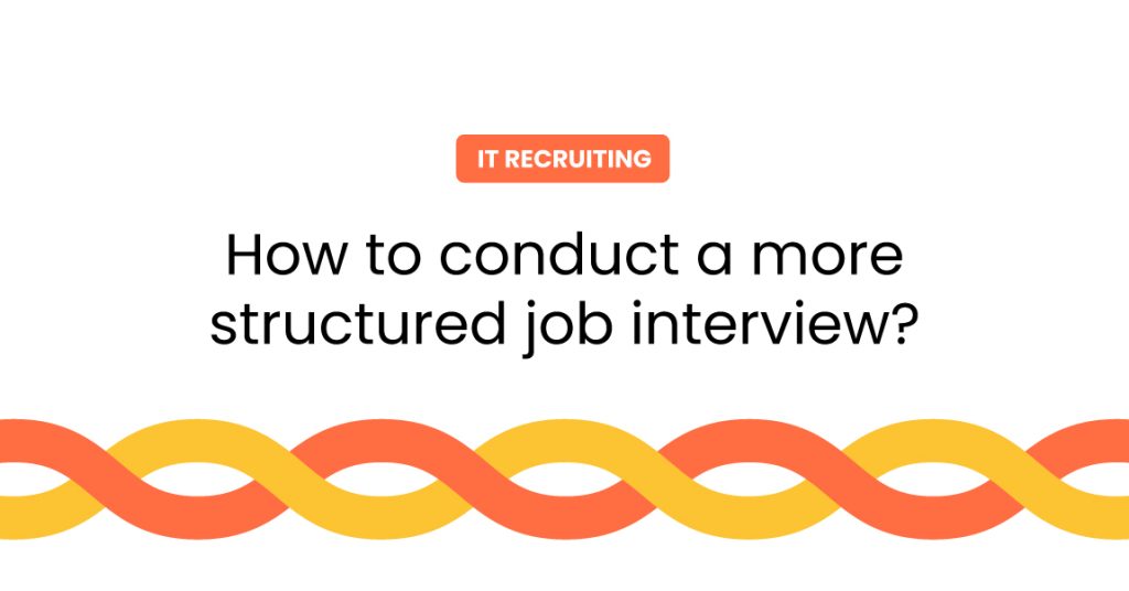 5 simple tips for a structured interview you must follow | IT Recruiting
