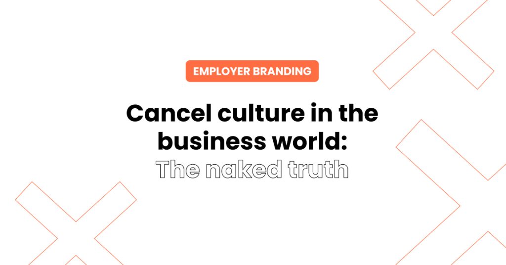 Cancel culture in the business world | Employer branding