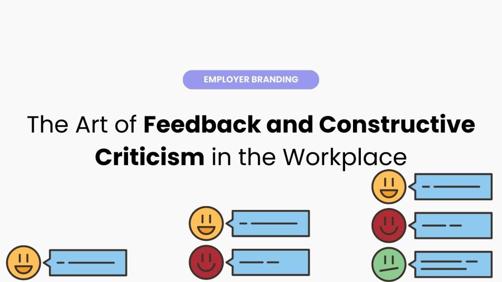 Feedback and Constructive Criticism in the Workplace | Hiring